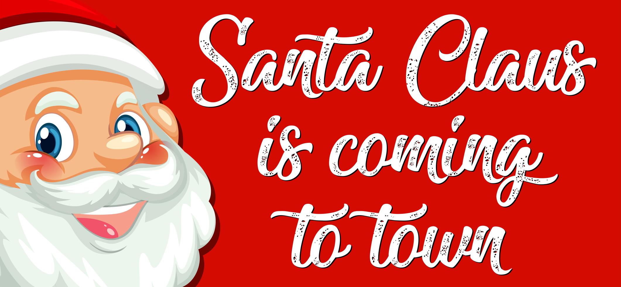 Santa claus is coming to town 519432 Vector Art at Vecteezy Santa claus is coming to town 519432 Vector Art at Vecteezy