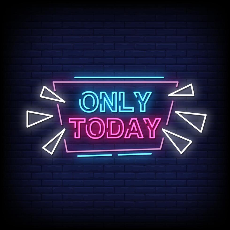 Only Today Neon Signs Style Text Vector 2399985 Vector Art at Vecteezy Only Today Neon Signs Style Text Vector 2399985 Vector Art at Vecteezy