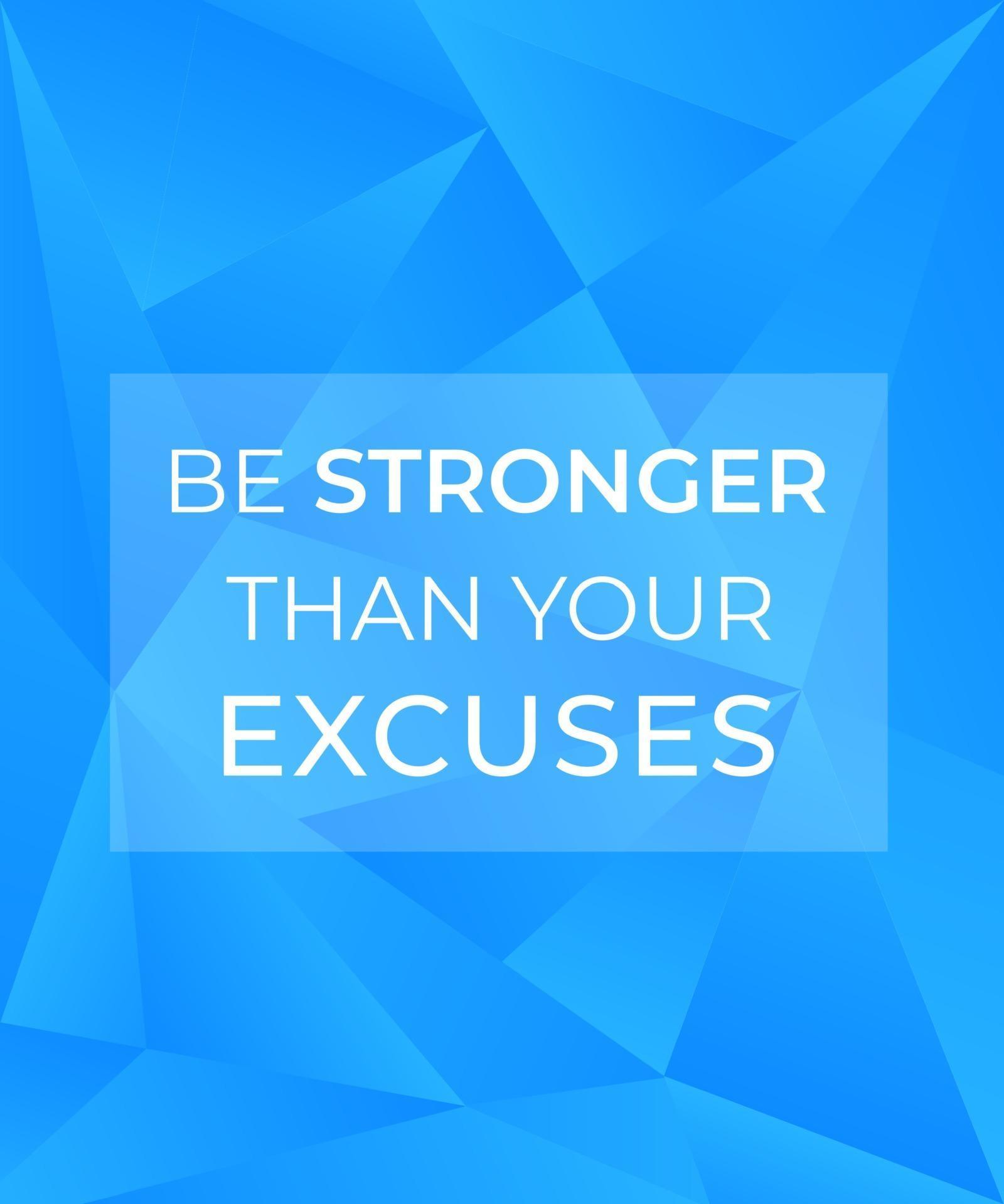 Motivation quote, be stronger than your excuses 3337369 Vector Art at ...