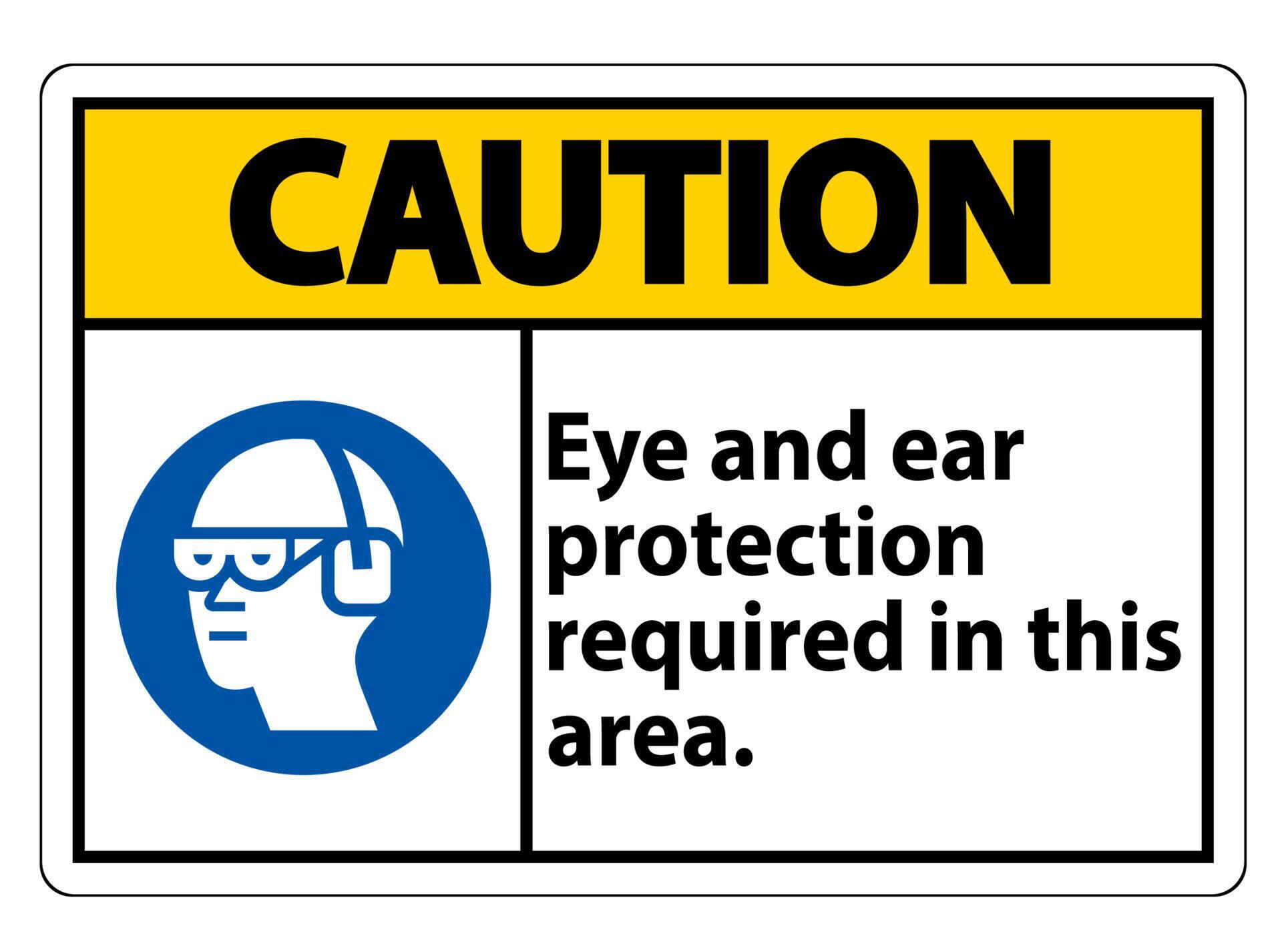 Caution Sign Eye And Ear Protection Required In This Area 3477860