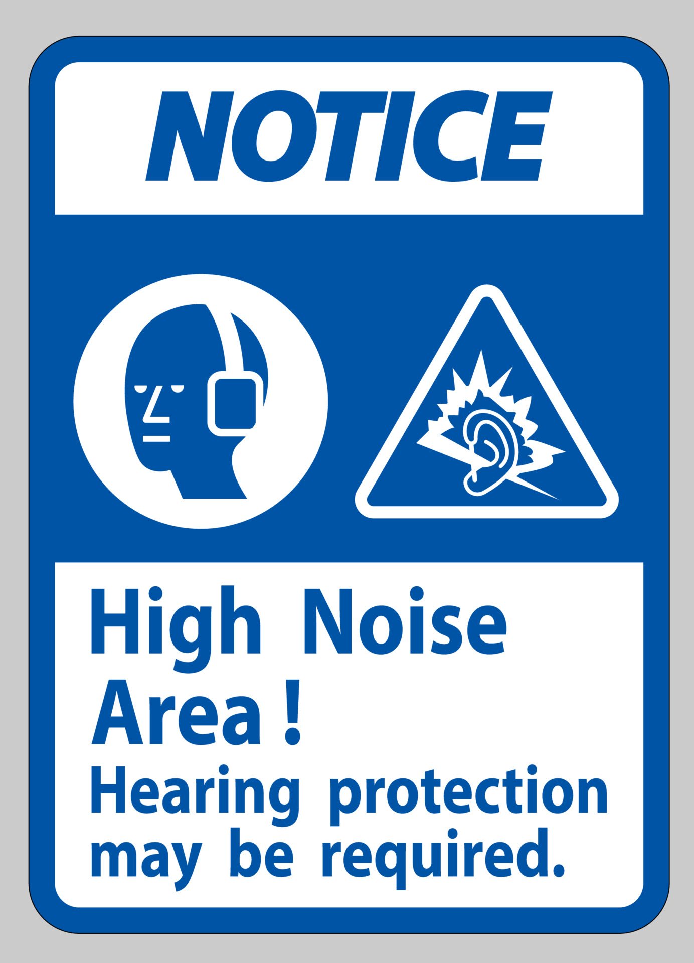 Notice Sign High Noise Area Hearing Protection May Be Required 3577297 ... Notice Sign High Noise Area Hearing Protection May Be Required 3577297 ...