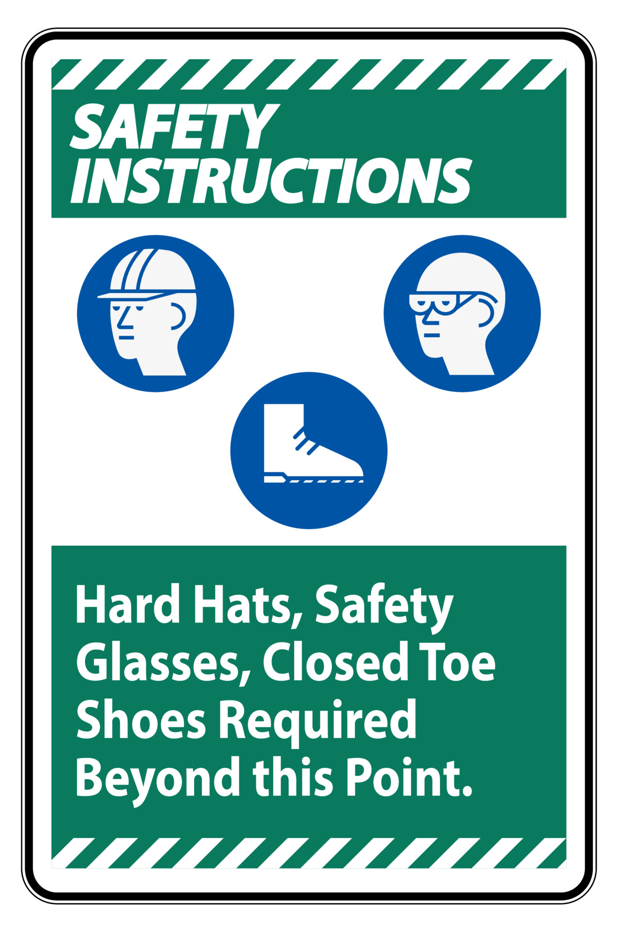 Safety Instructions Sign Hard Hats, Safety Glasses, Closed Toe Shoes ... Safety Instructions Sign Hard Hats, Safety Glasses, Closed Toe Shoes ...