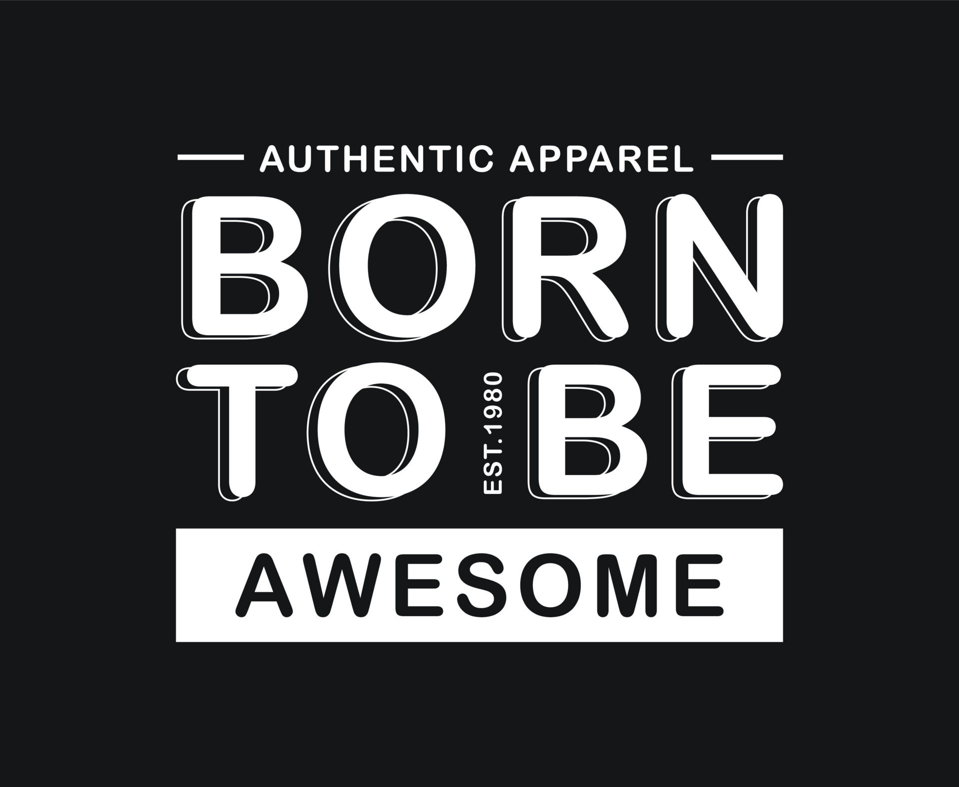 Born to be Awesome Typography Vector T-shirt design 4249481 Vector Art ...