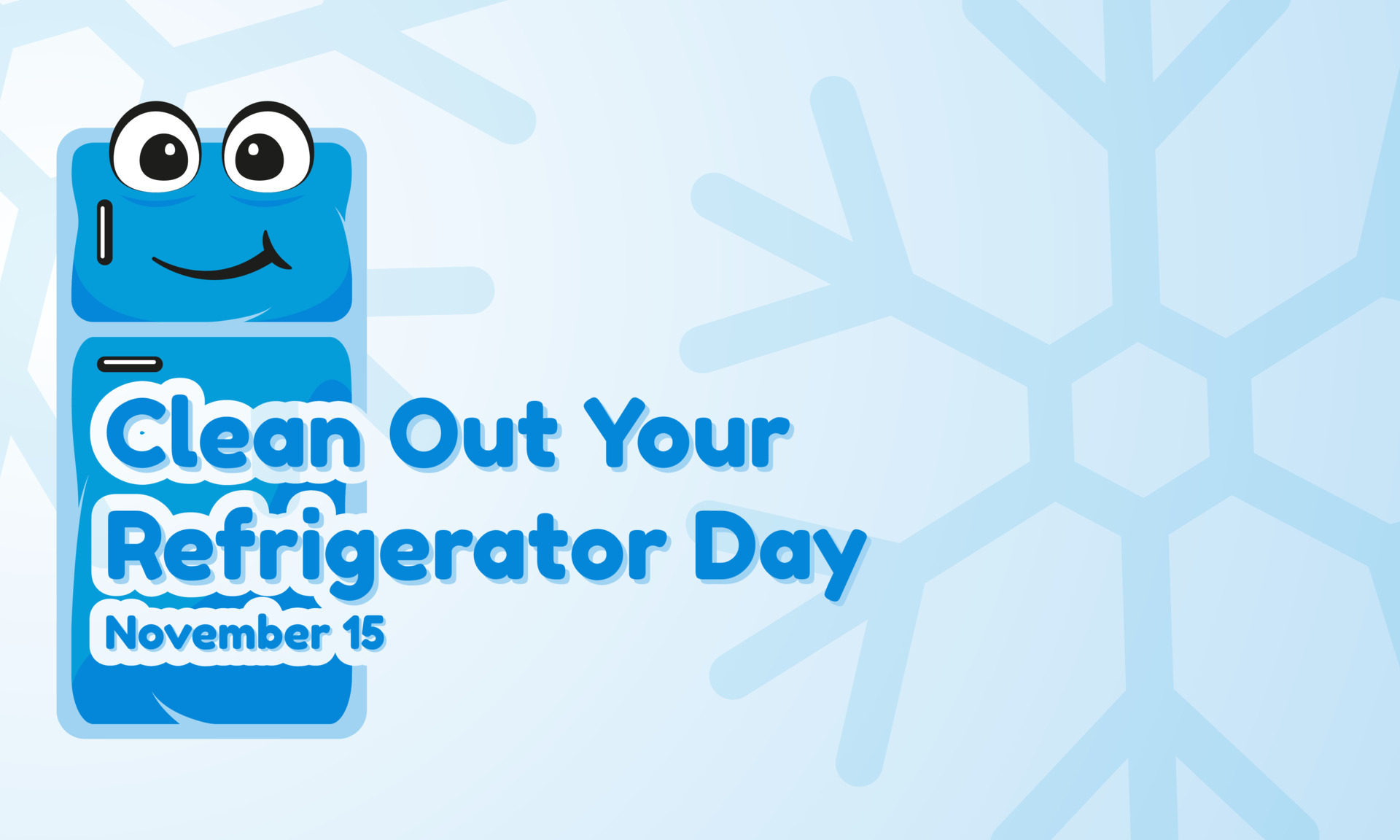 Clean Out Your Refrigerator Day Background. November 15. Greeting card ... Clean Out Your Refrigerator Day Background. November 15. Greeting card ...