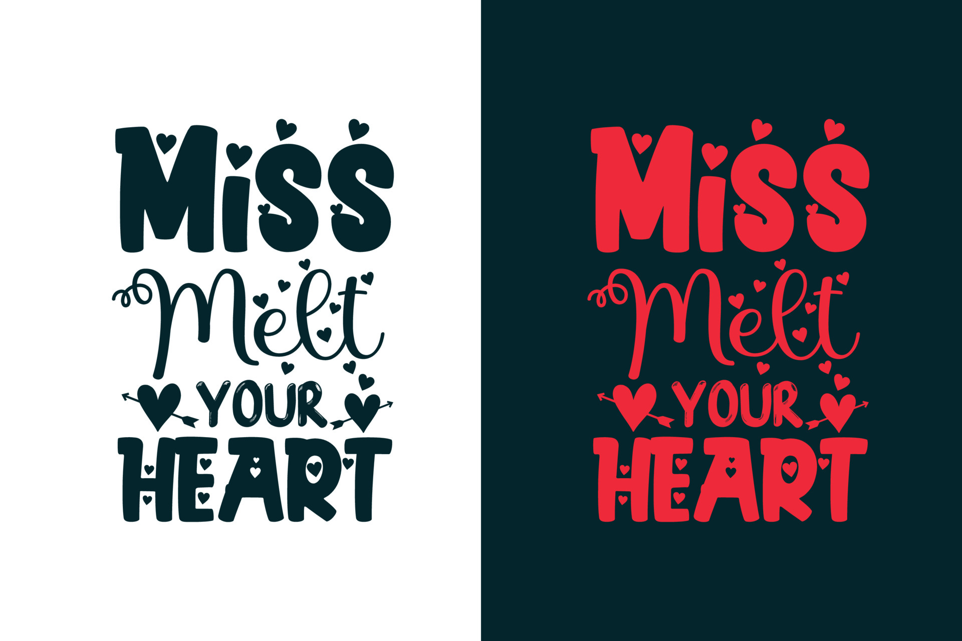 Miss Melt Your Heart Valentines Day T Shirt Design 4824461 Vector Art