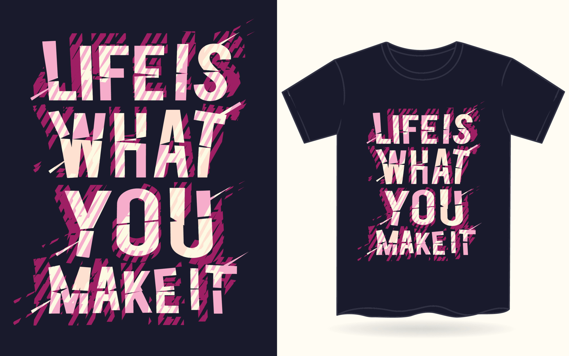 Life Is What You Make It Typography For T Shirt 5333271 Vector Art At life-is-what-you-make-it-typography-for-t-shirt-5333271-vector-art-at