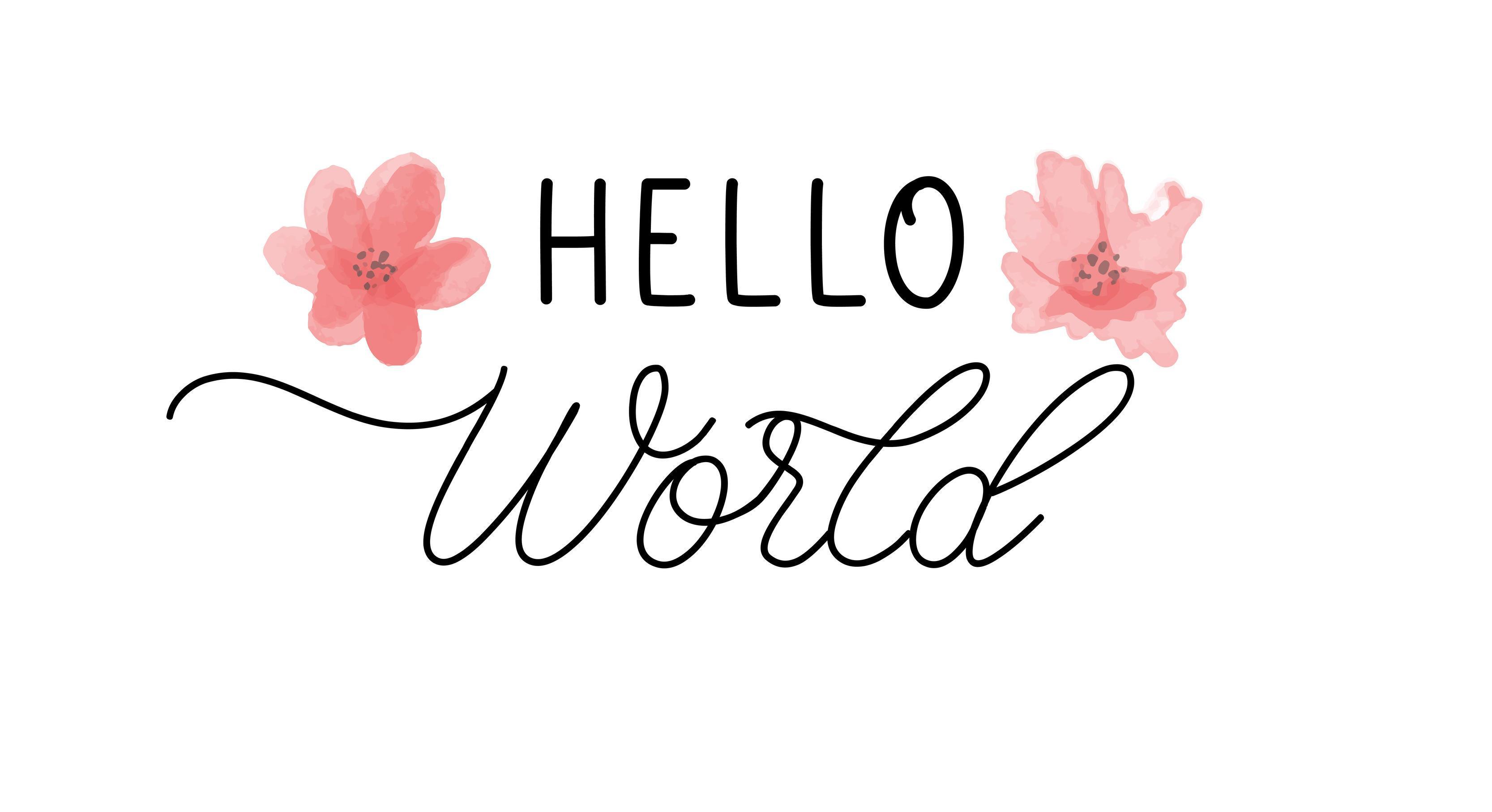 Hello world. Hand lettering quote to print on baby clothes, nursery ...