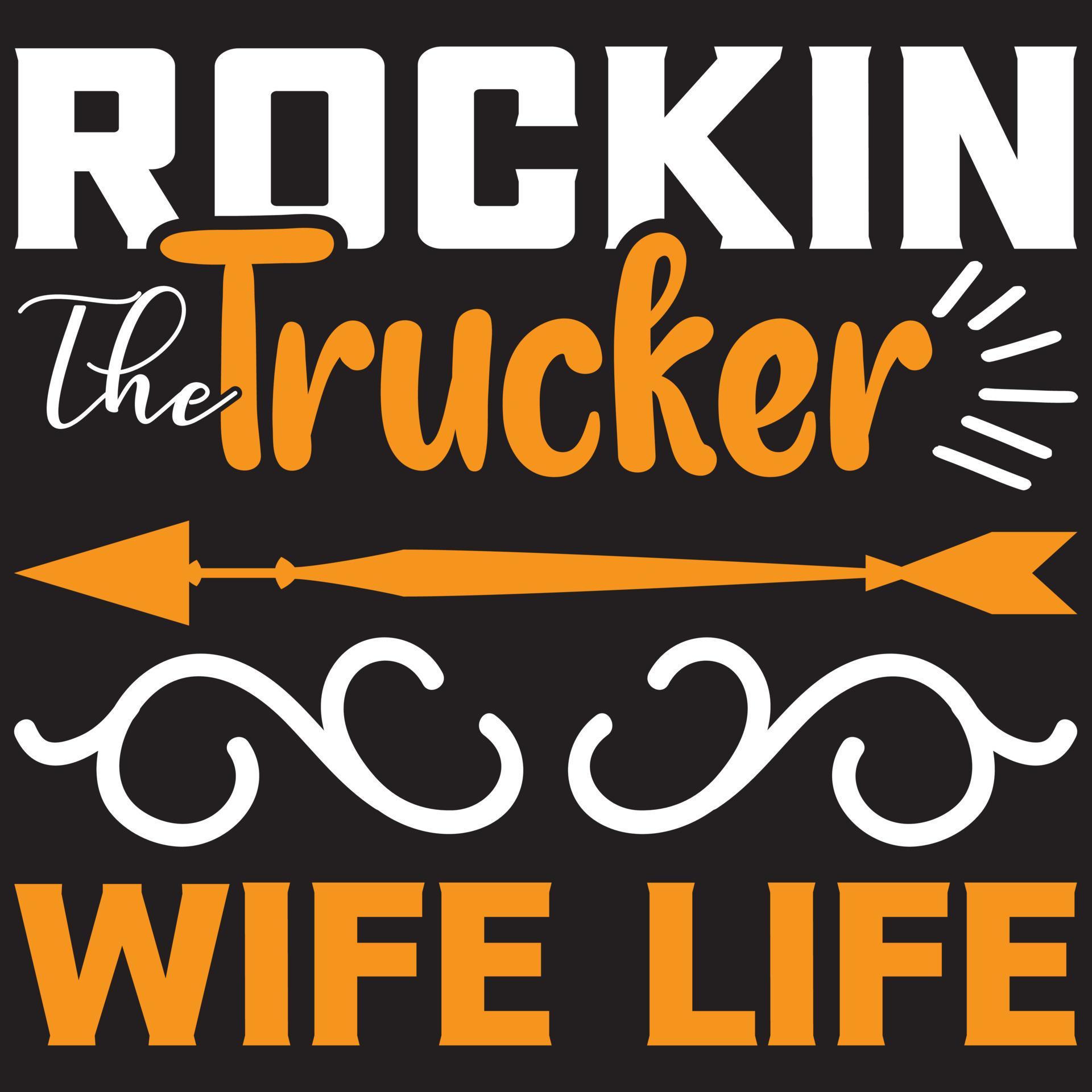 Rockin Trucker Wife Life 5416760 Vector Art At Vecteezy