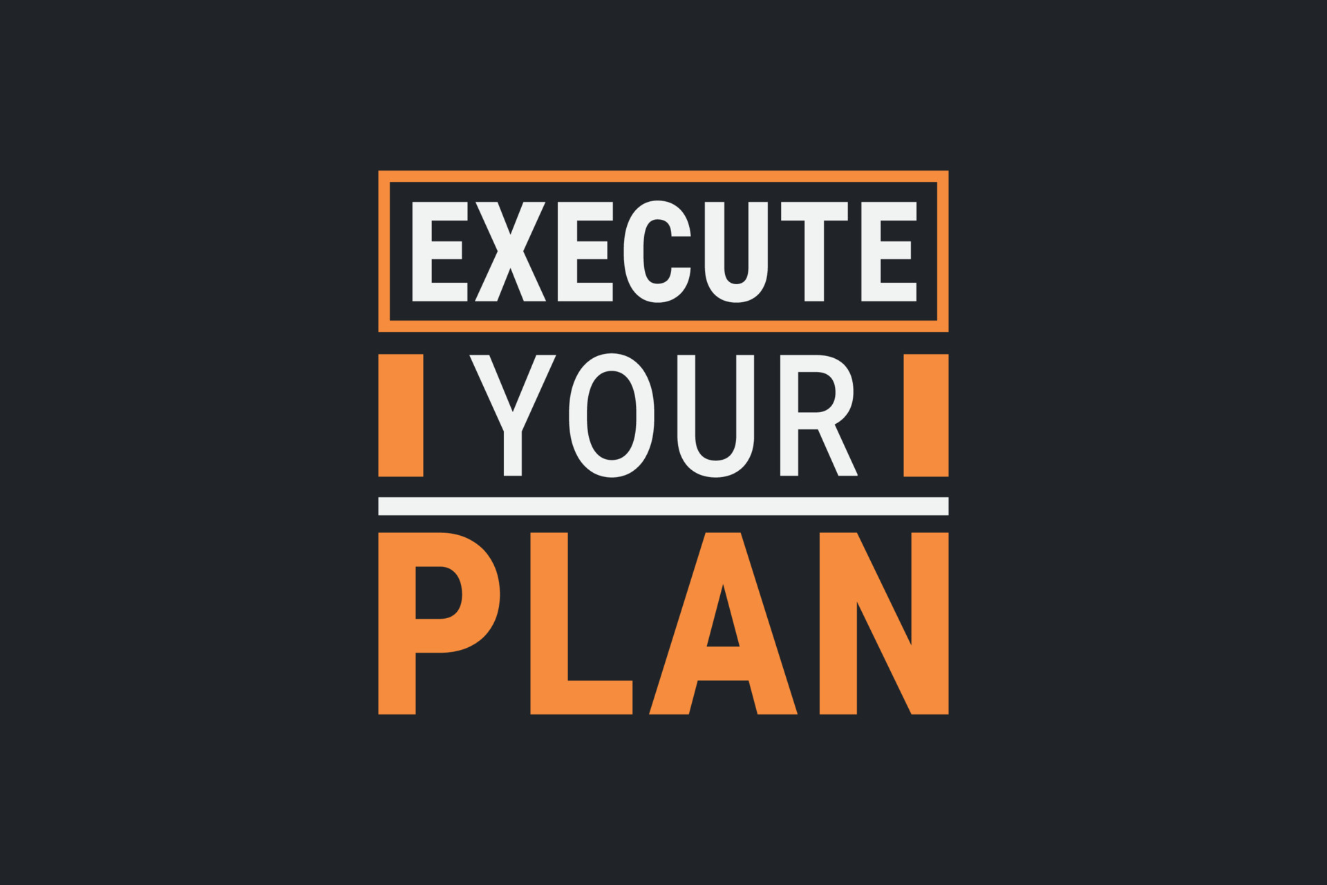 Execute Your Plan Motivational Design 5739244 Vector Art At Vecteezy
