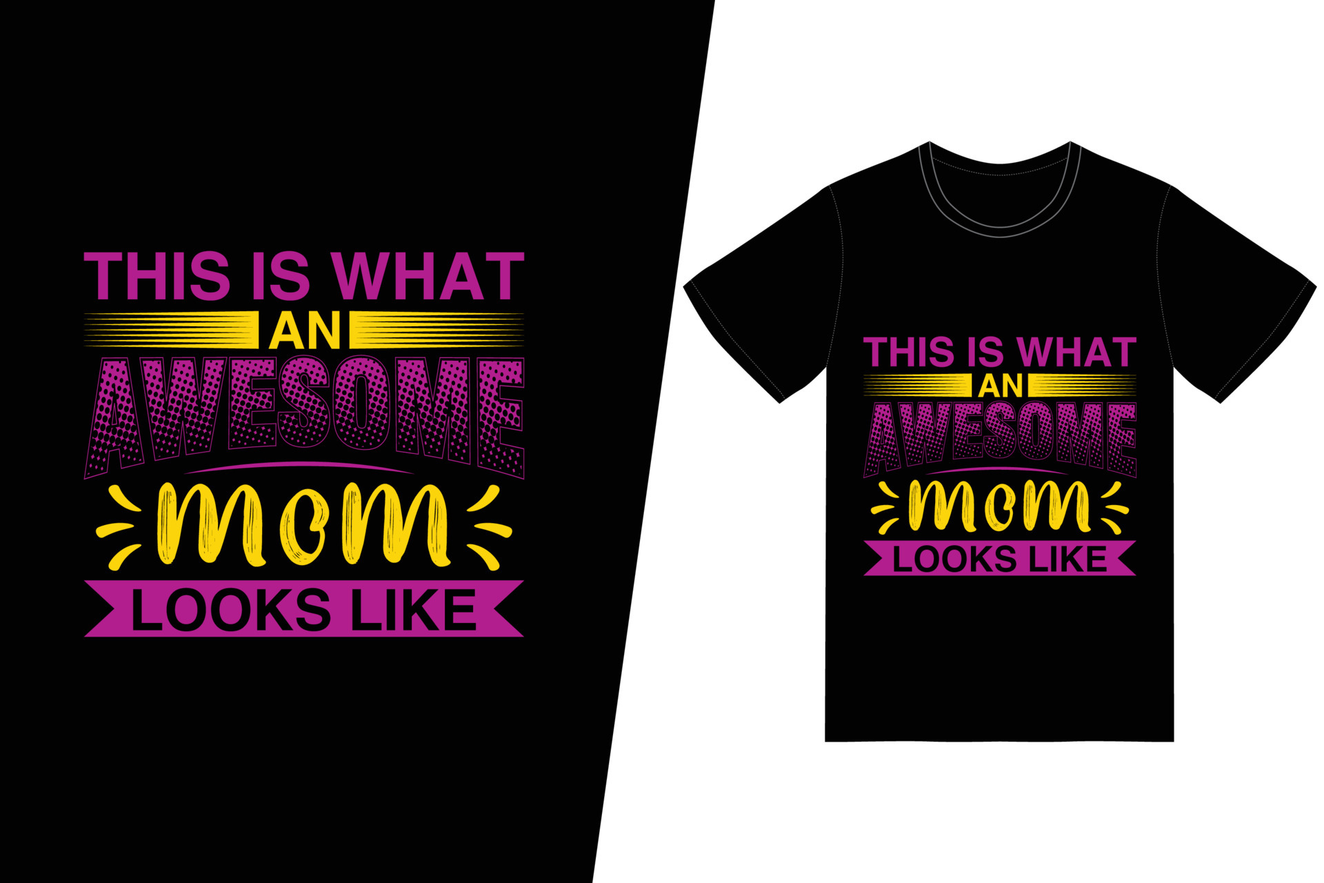This Is What An Awesome Mom Looks Like T Shirt Design Happy Mothers