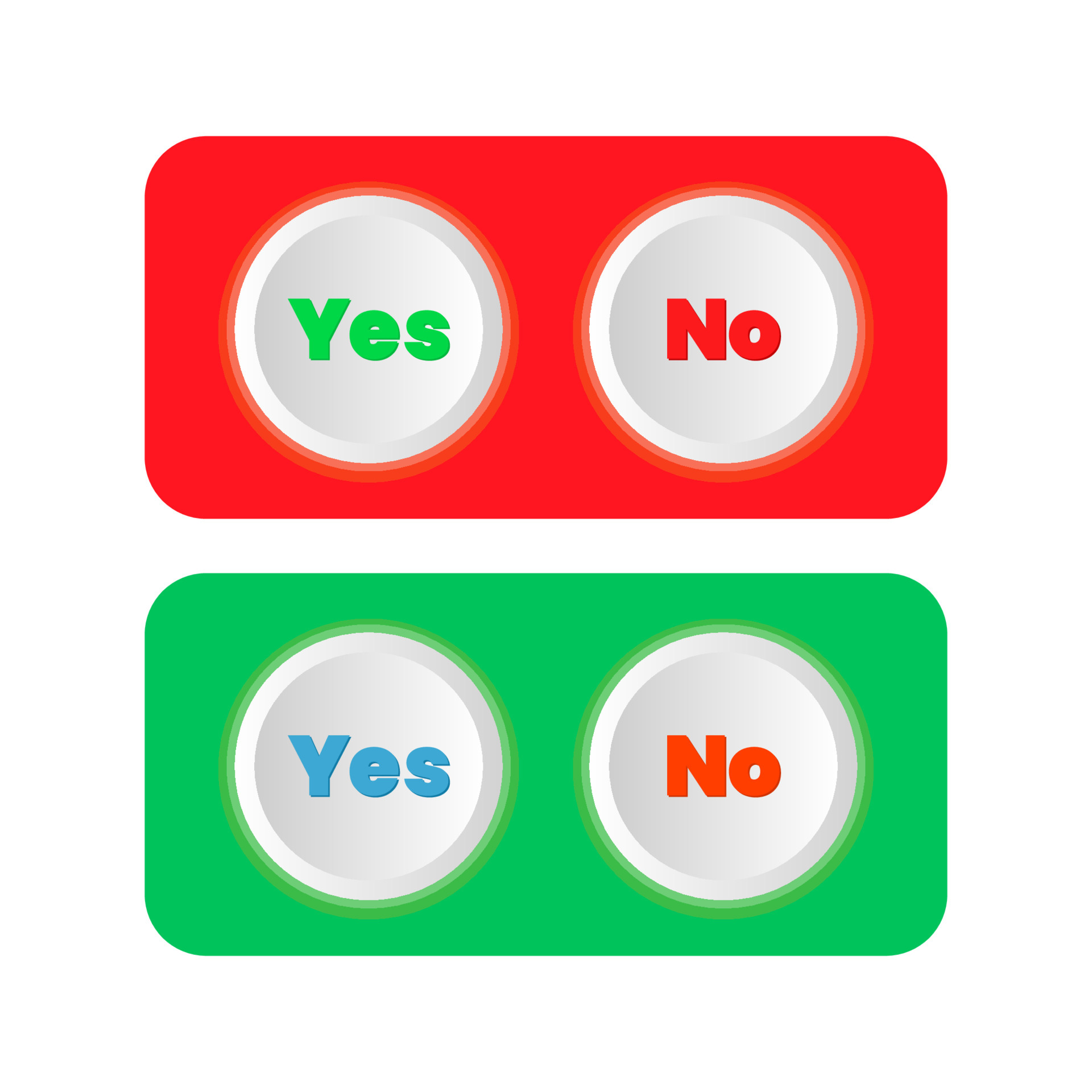 yes and no buttons, accepted and not accepted buttons, rejected, true, false, agree and disagree ...