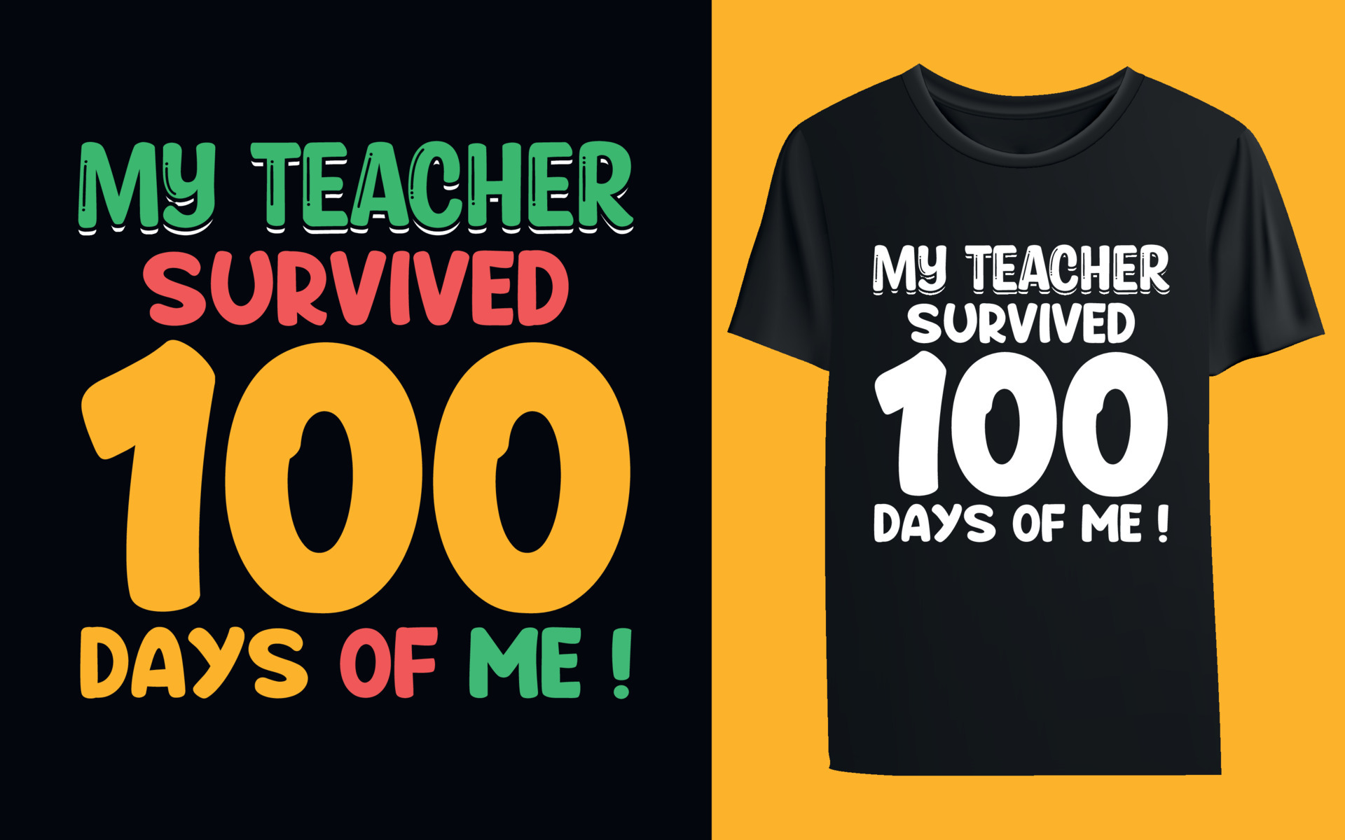 My Teacher Survived 100 Days Of Me T Shirt Vector Template 6039795