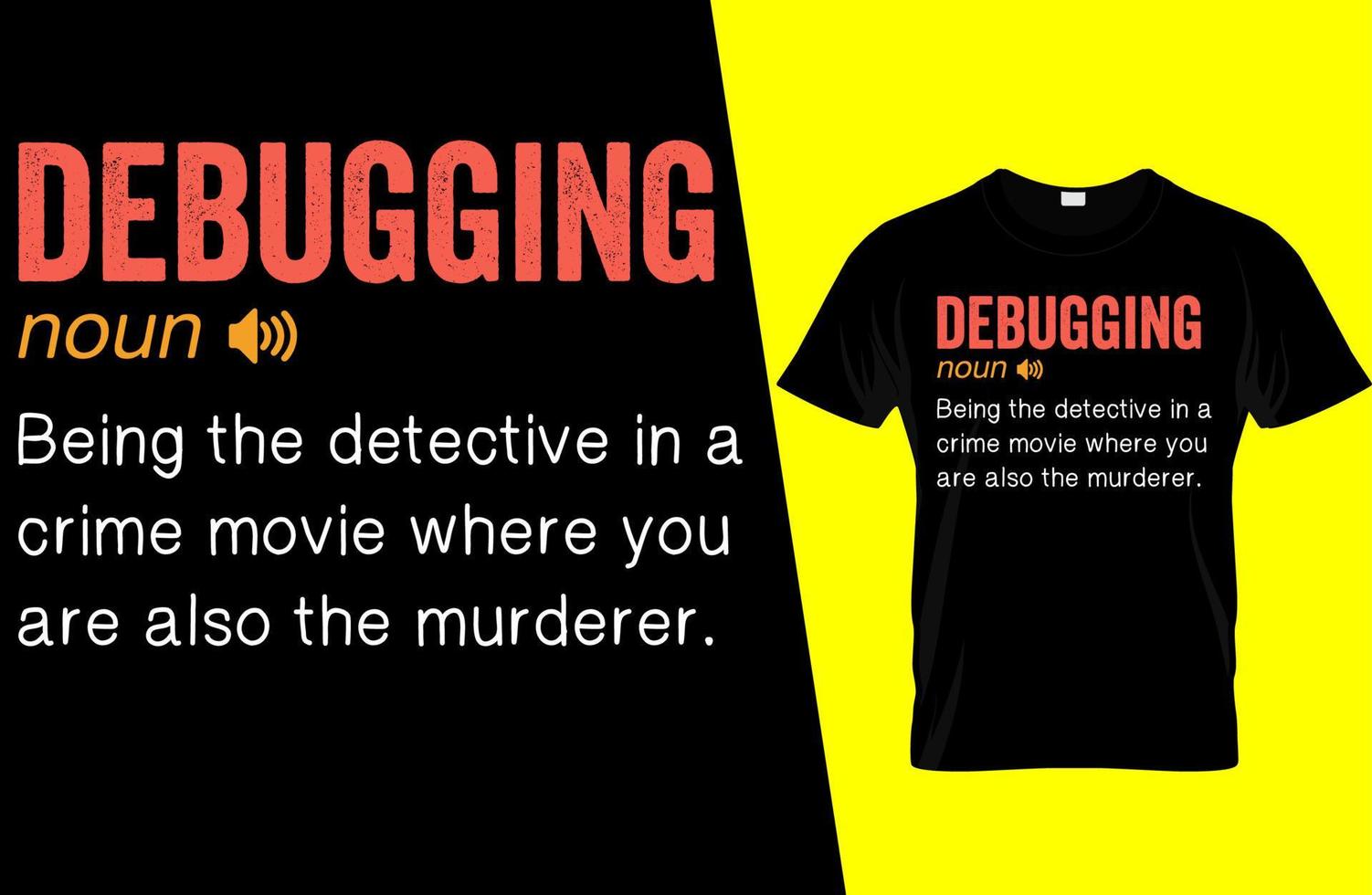 Debugging funny definition t shirt design 6309910 Vector Art at Vecteezy