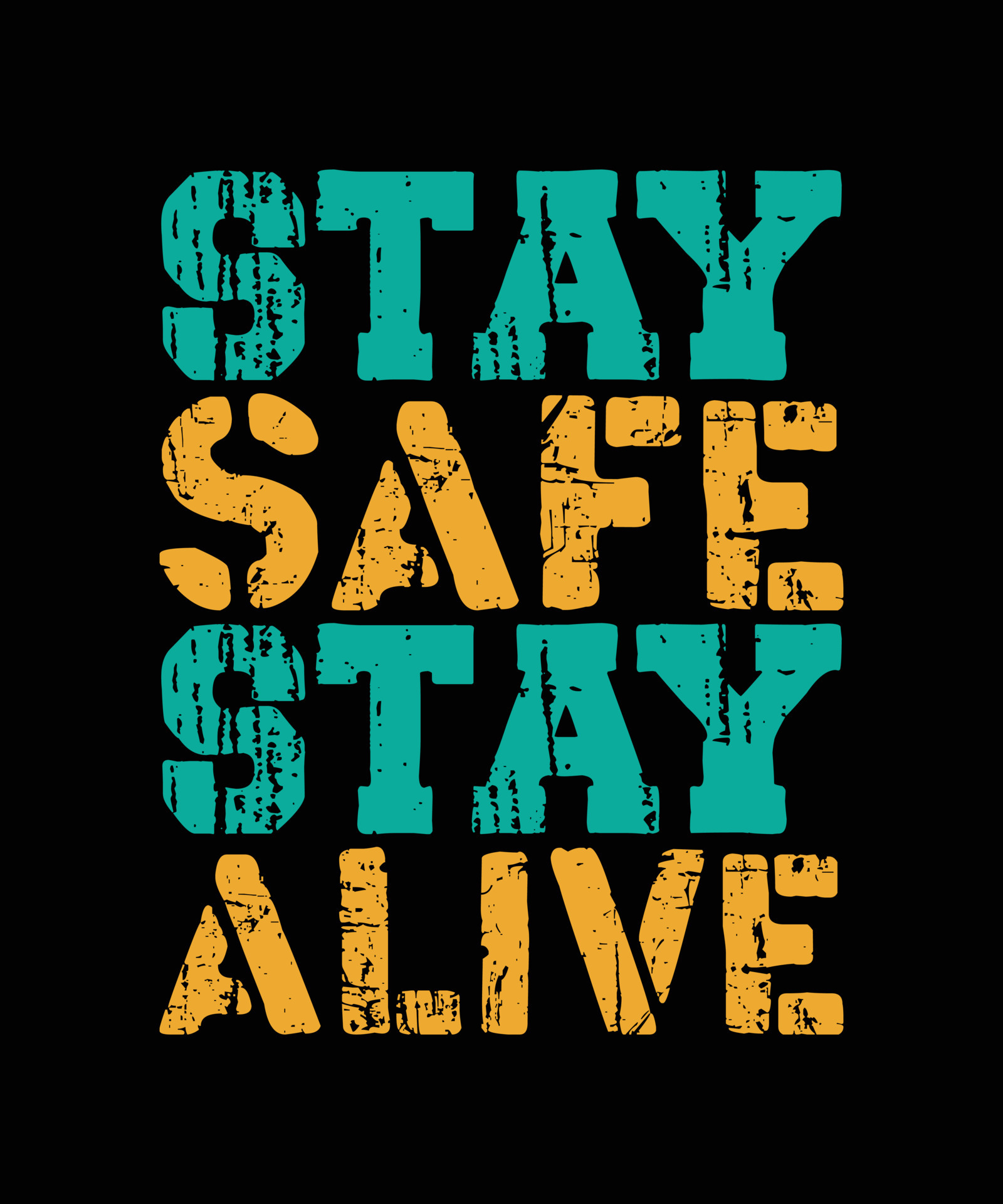 stay safe stay alive lettering 6484406 Vector Art at Vecteezy stay safe stay alive lettering 6484406 Vector Art at Vecteezy