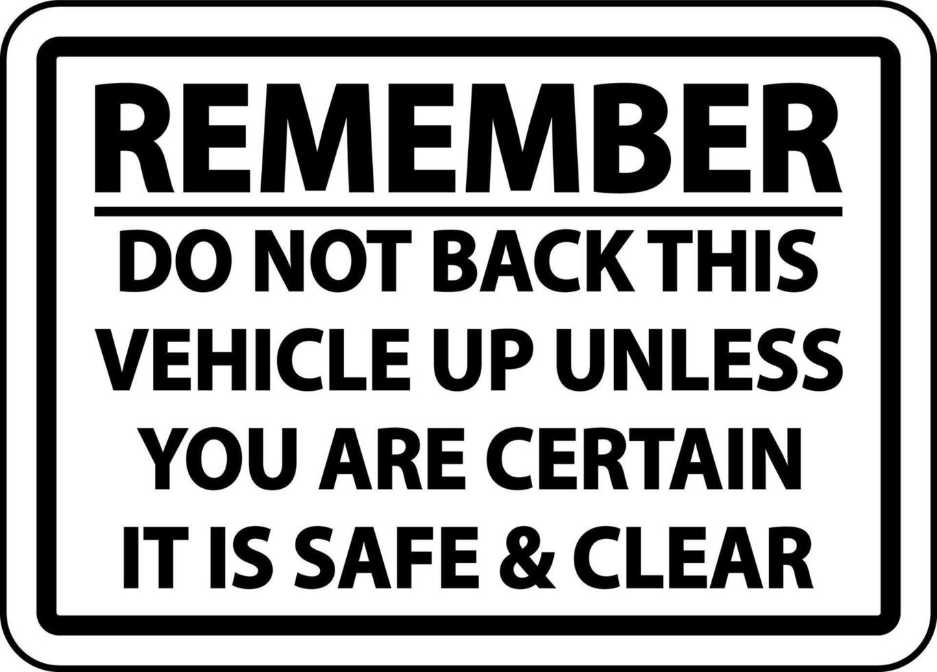 Do Not Back Up Unless Clear Label Sign On White Background 7486863 ...