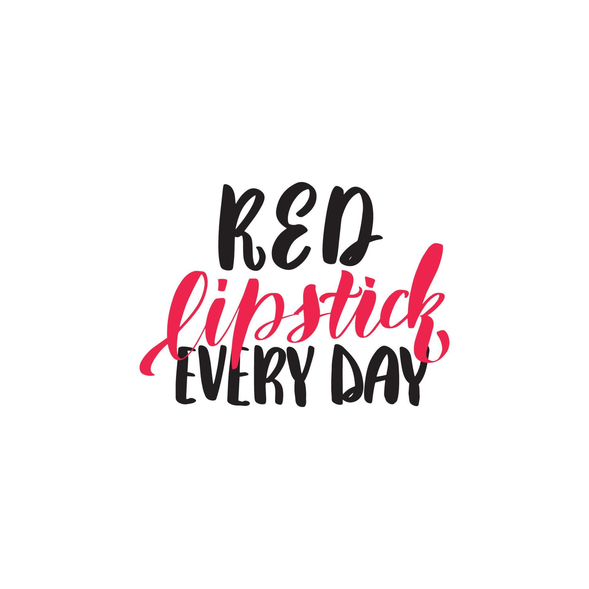 Red Lipstick Every Day Calligraphy Hand Lettering With Red Word red-lipstick-every-day-calligraphy-hand-lettering-with-red-word