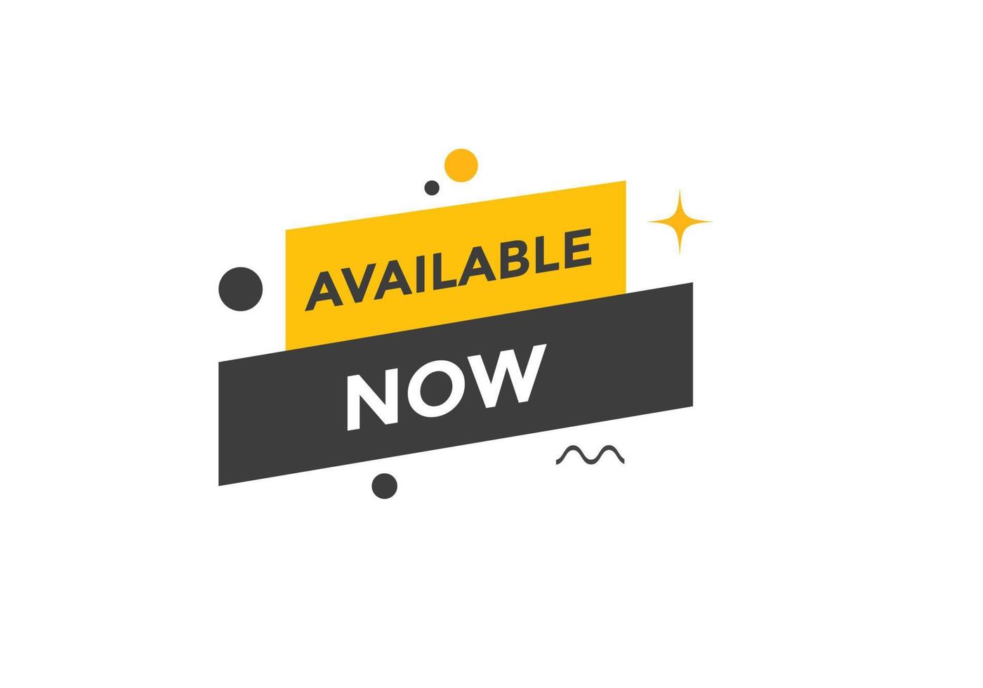 available now text web button template. available now sign icon label colorful 7932954 Vector ...