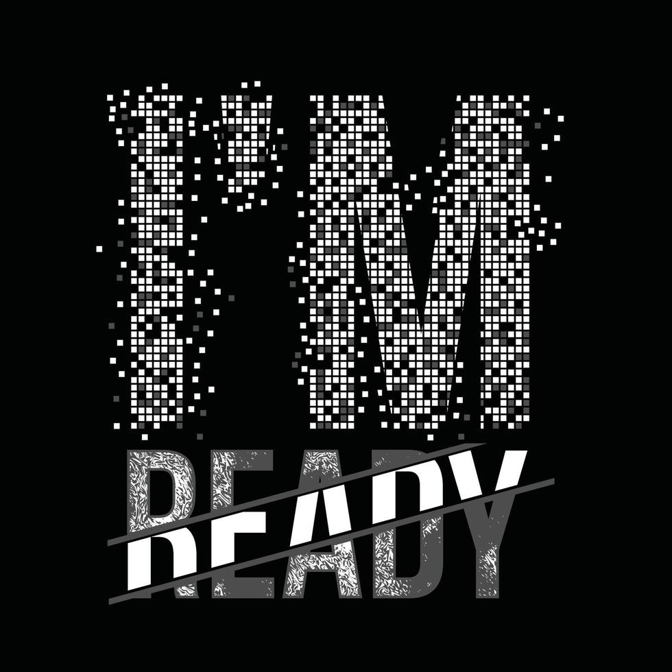 I'm ready,inspiration and motivational quote and modern lettering ...