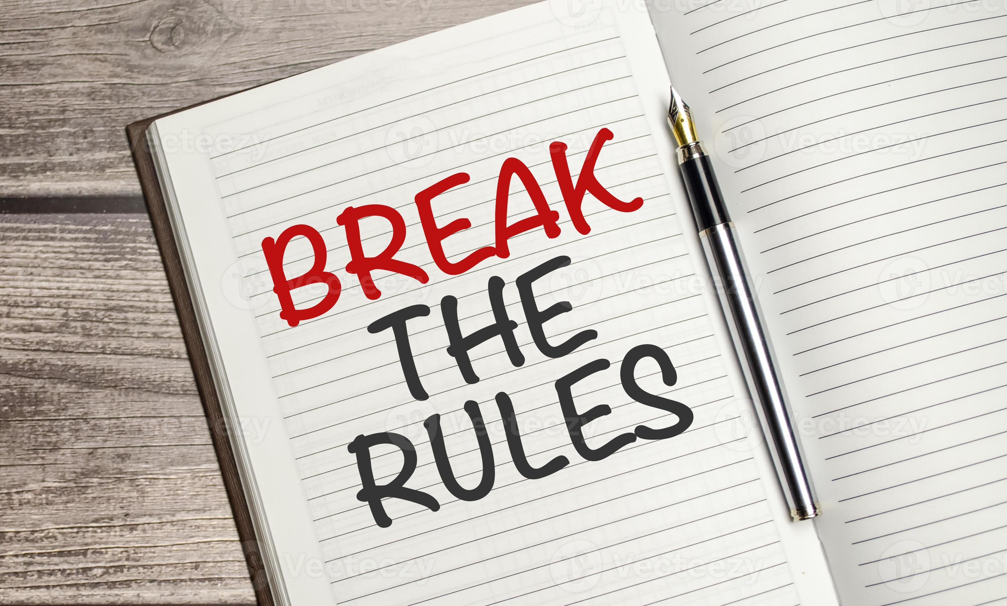 Break The Rules Text On Notepad With Pen Business Concept 8390250 Stock Photo At Vecteezy Break The Rules Text On Notepad With Pen Business Concept 8390250 Stock Photo At Vecteezy