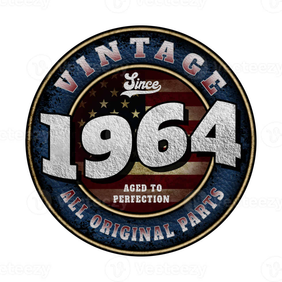 Free Since 1964 Aged To Perfection All Original Parts Birthday Design 8489901 Png With