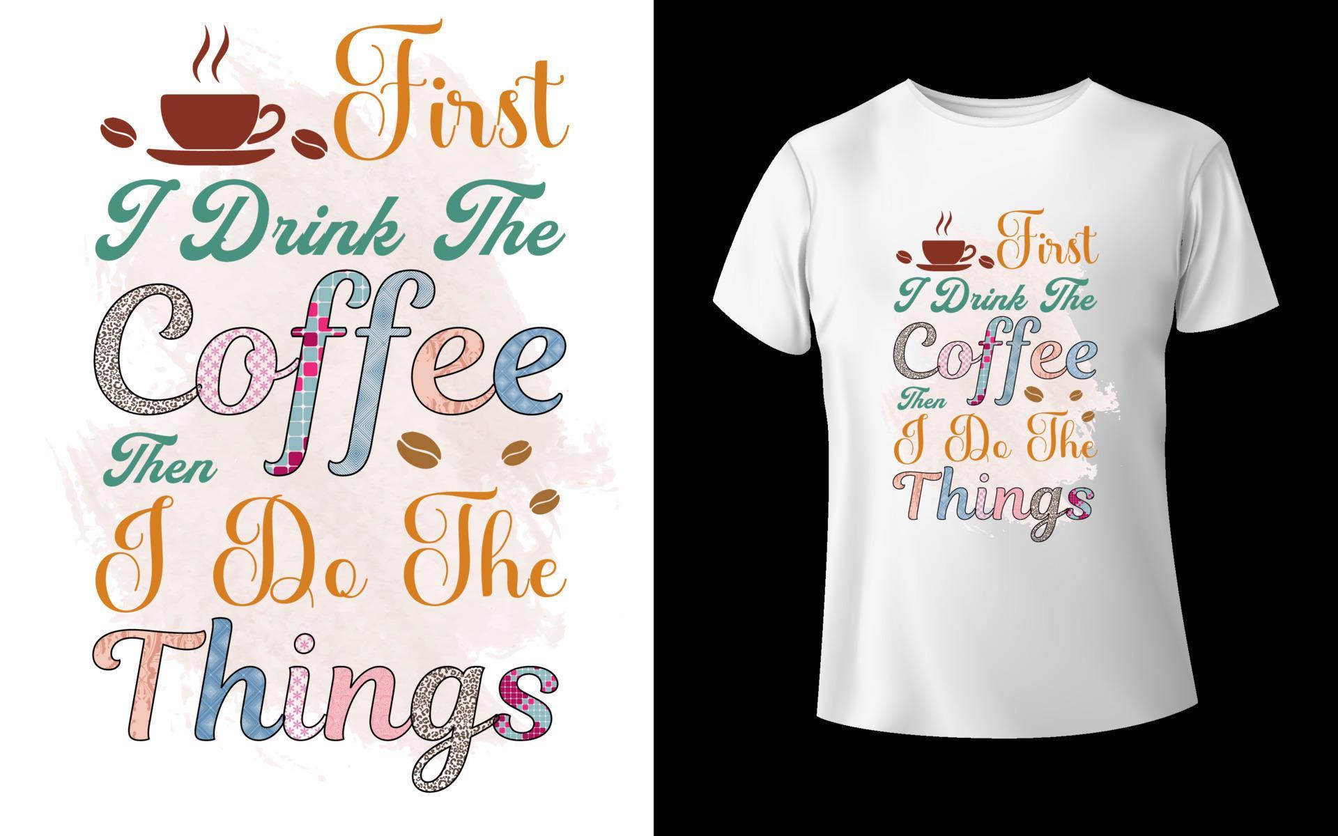 Coffee T-Shirt Design coffee vector i love coffee t-shirt design ...