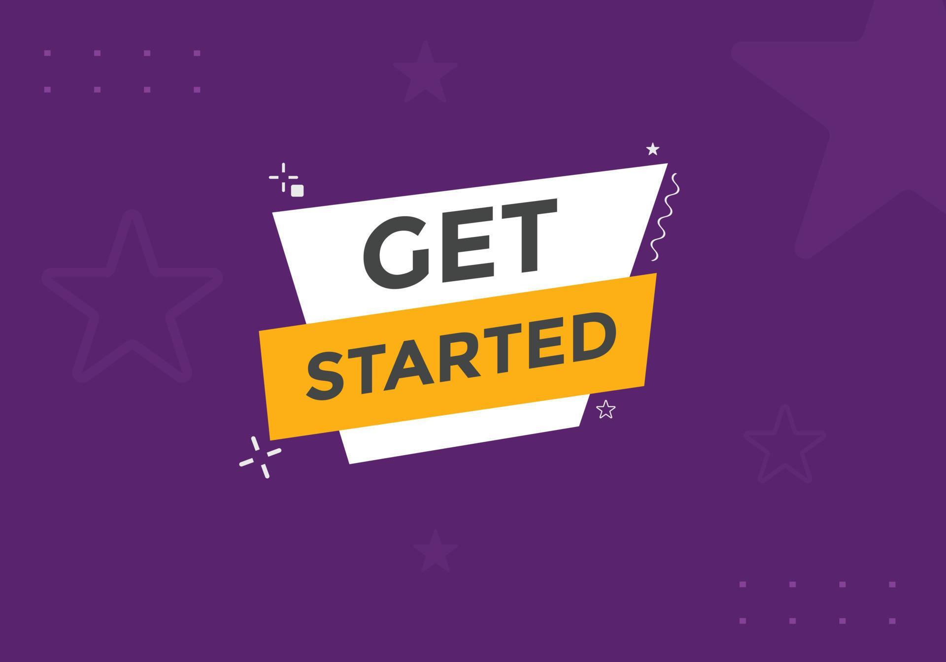 Get Started button. Get Started text web banner template. Sign icon ...