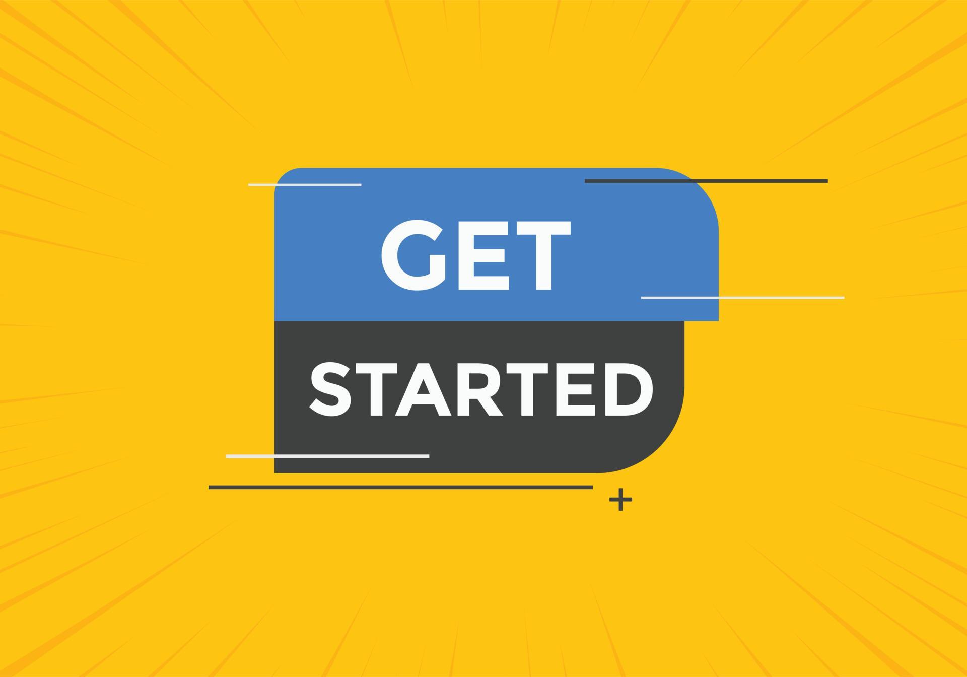 Get Started button. Get Started text web banner template. Sign icon ...