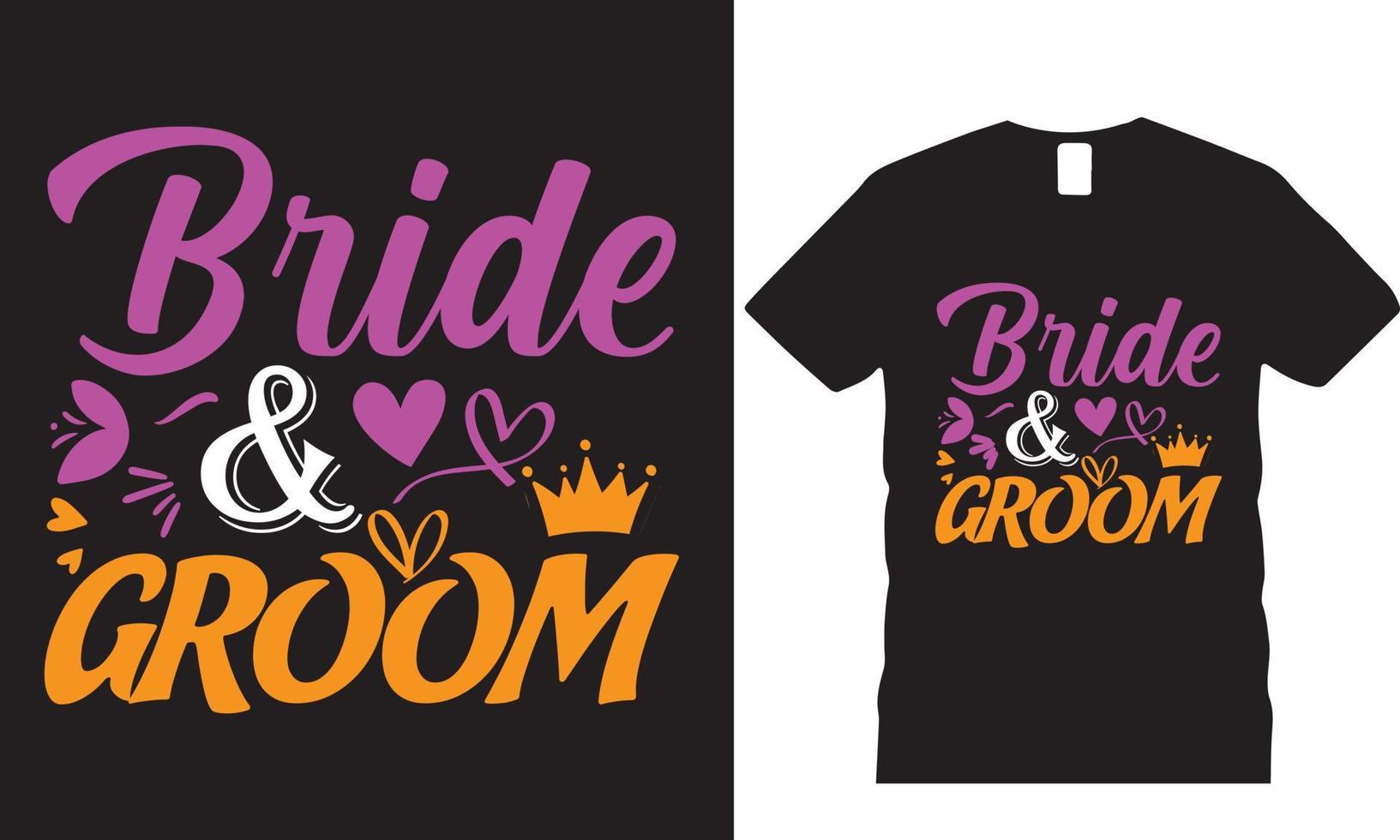 Bride And Groom T Shirt Design 8574322 Vector Art At Vecteezy