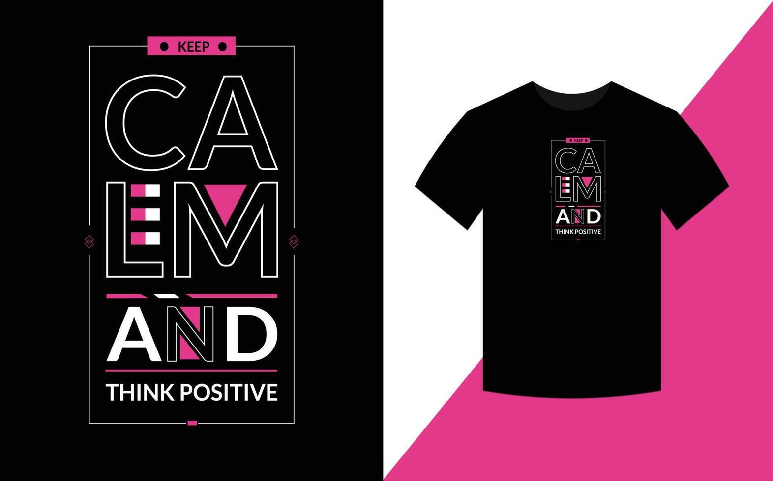 Keep Calm And Think Positive Motivational Quotes T Shirt Design