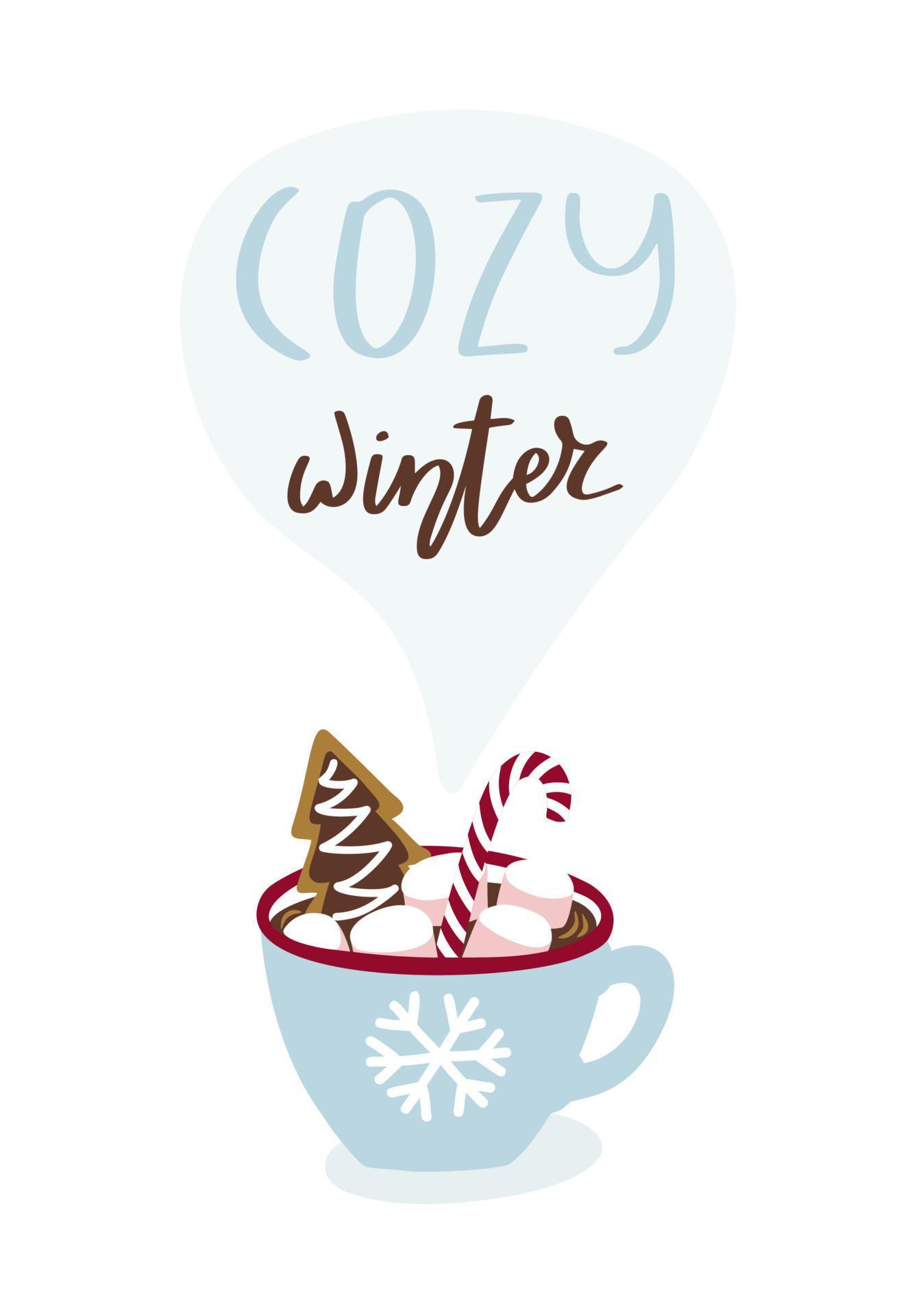 Cute greeting card with cup of hot chocolate and lettering Cozy winter ...