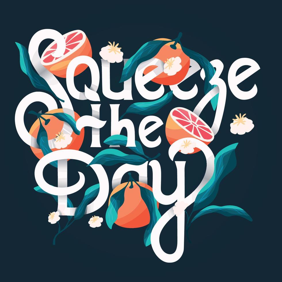 Squeeze the day lettering illustration with oranges on dark blue ...