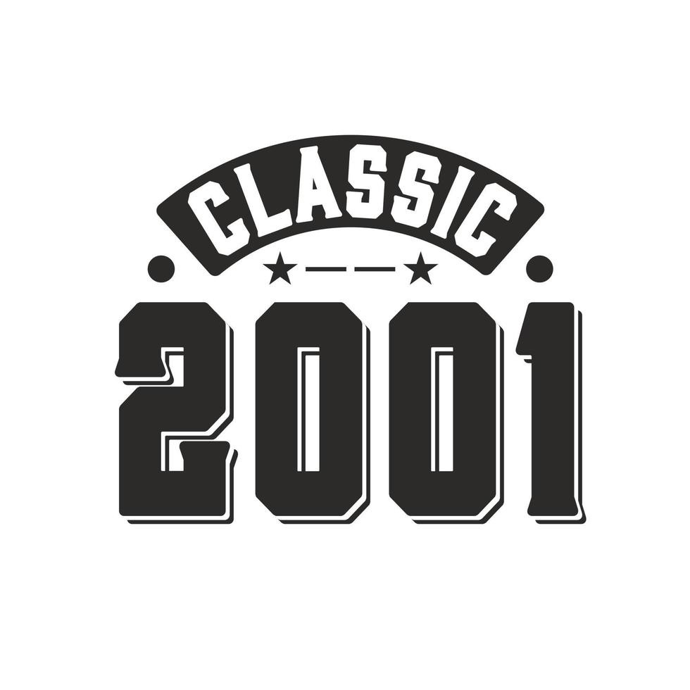 born-in-2001-vintage-retro-birthday-classic-2001-9647263-vector-art-at