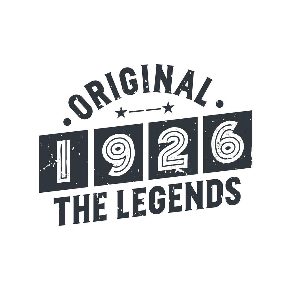 Born in 1926 Vintage Retro Birthday, Original 1926 The Legends 9676384 ...