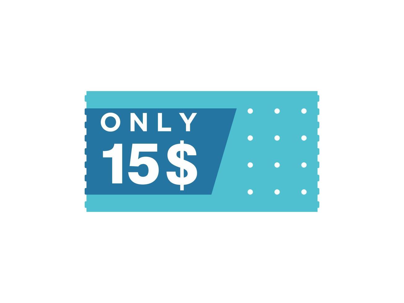 15 Dollar Only Coupon Sign Or Label Or Discount Voucher Money Saving 15-dollar-only-coupon-sign-or-label-or-discount-voucher-money-saving