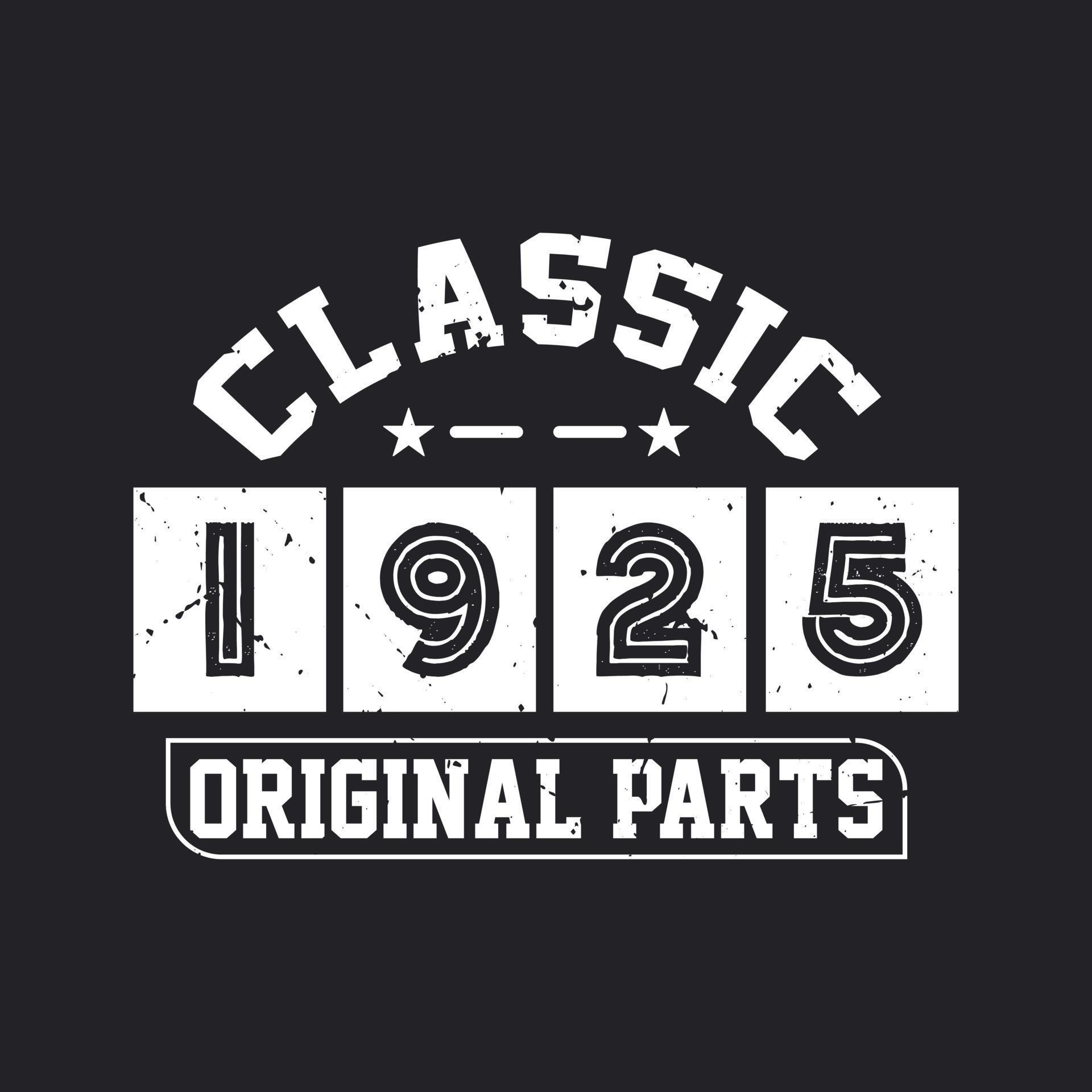 Born in 1925 Vintage Retro Birthday, Classic 1925 Original Parts ...