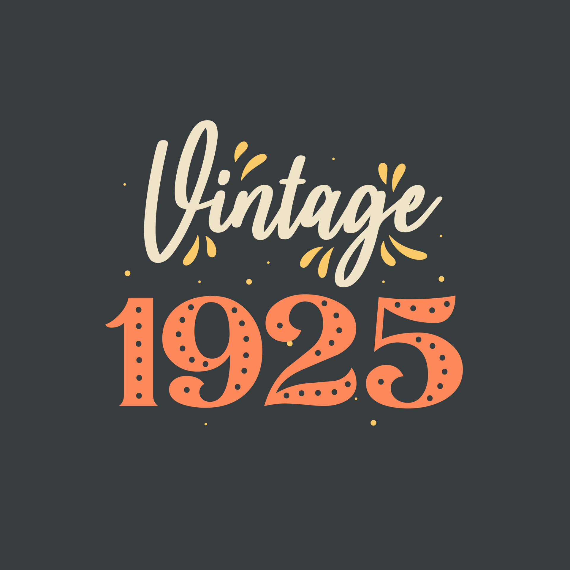 Vintage 1925. 1925 Vintage Retro Birthday 9722227 Vector Art at Vecteezy