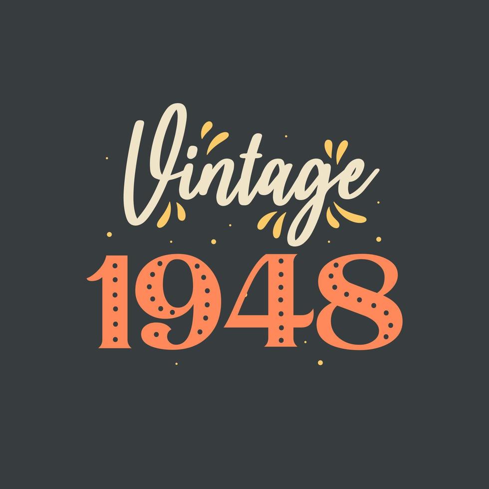 Vintage 1948. 1948 Vintage Retro Birthday 9722325 Vector Art at Vecteezy