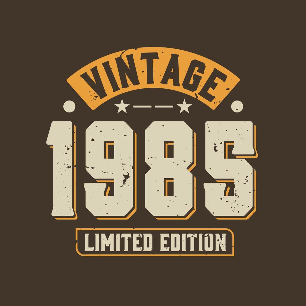 Vintage 1985 Limited Edition. 1985 Vintage Retro Birthday 9722381 Vector Art at Vecteezy