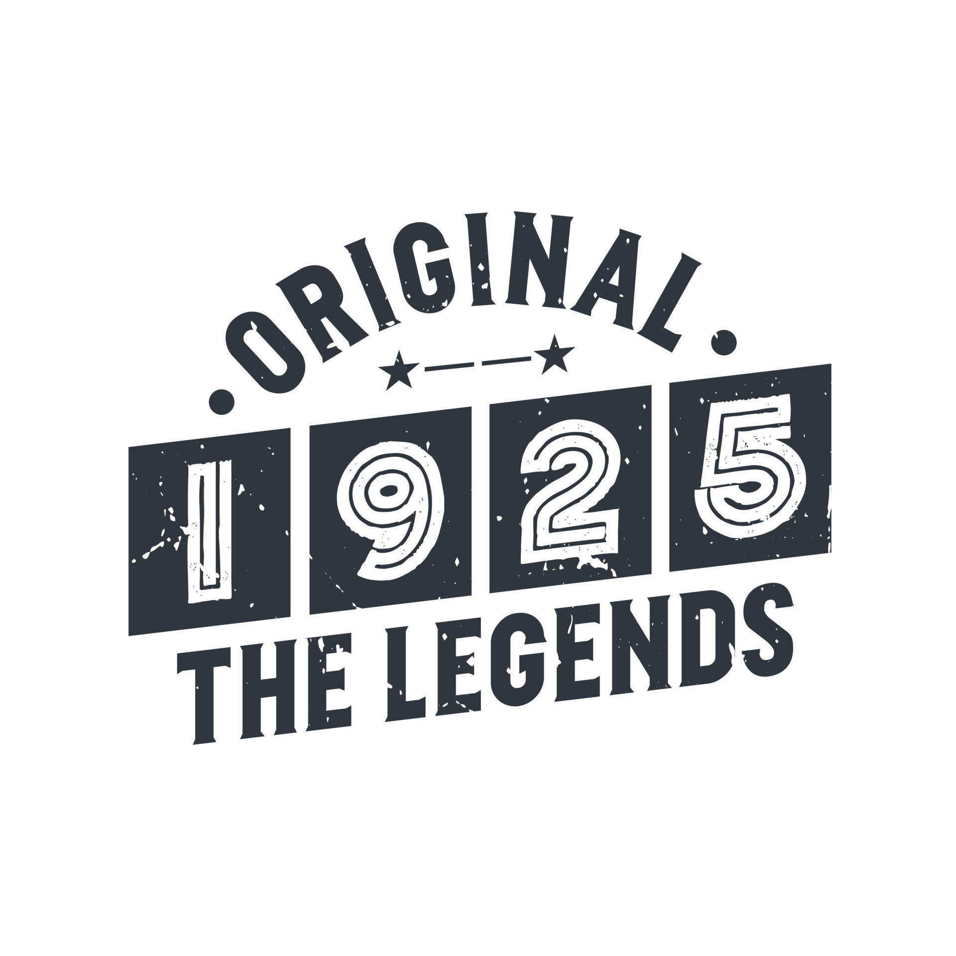 Born in 1925 Vintage Retro Birthday, Original 1925 The Legends 9723425 ...