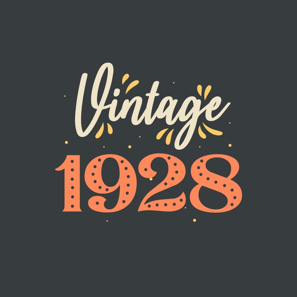 Vintage 1928. 1928 Vintage Retro Birthday 9723657 Vector Art at Vecteezy