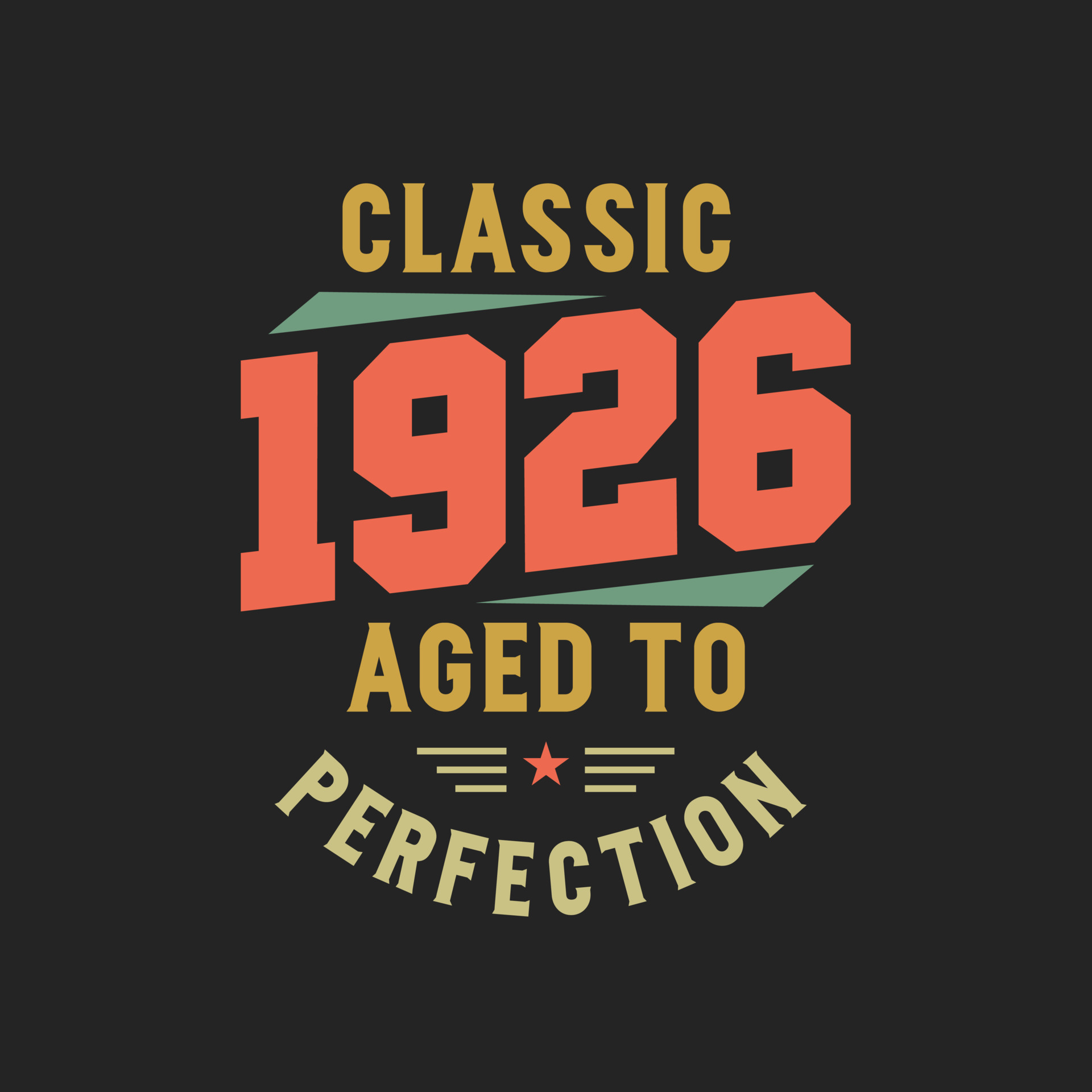 Classic 1926 The Legends. 1926 Vintage Retro Birthday 9728008 Vector ...