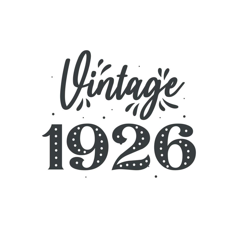 nacido en 1926 vintage retro cumpleaños, vintage 1926 9728119 Vector en ...