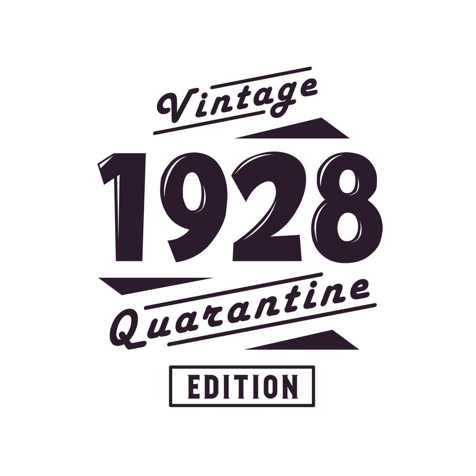 Born in 1928 Vintage Retro Birthday, Vintage 1928 Quarantine Edition ...