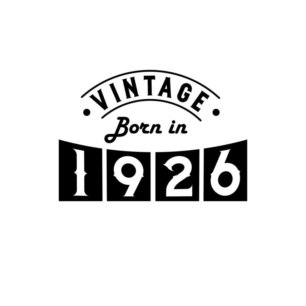 Born in 1926 Vintage Birthday Celebration, Vintage Born in 1926 9729719 ...