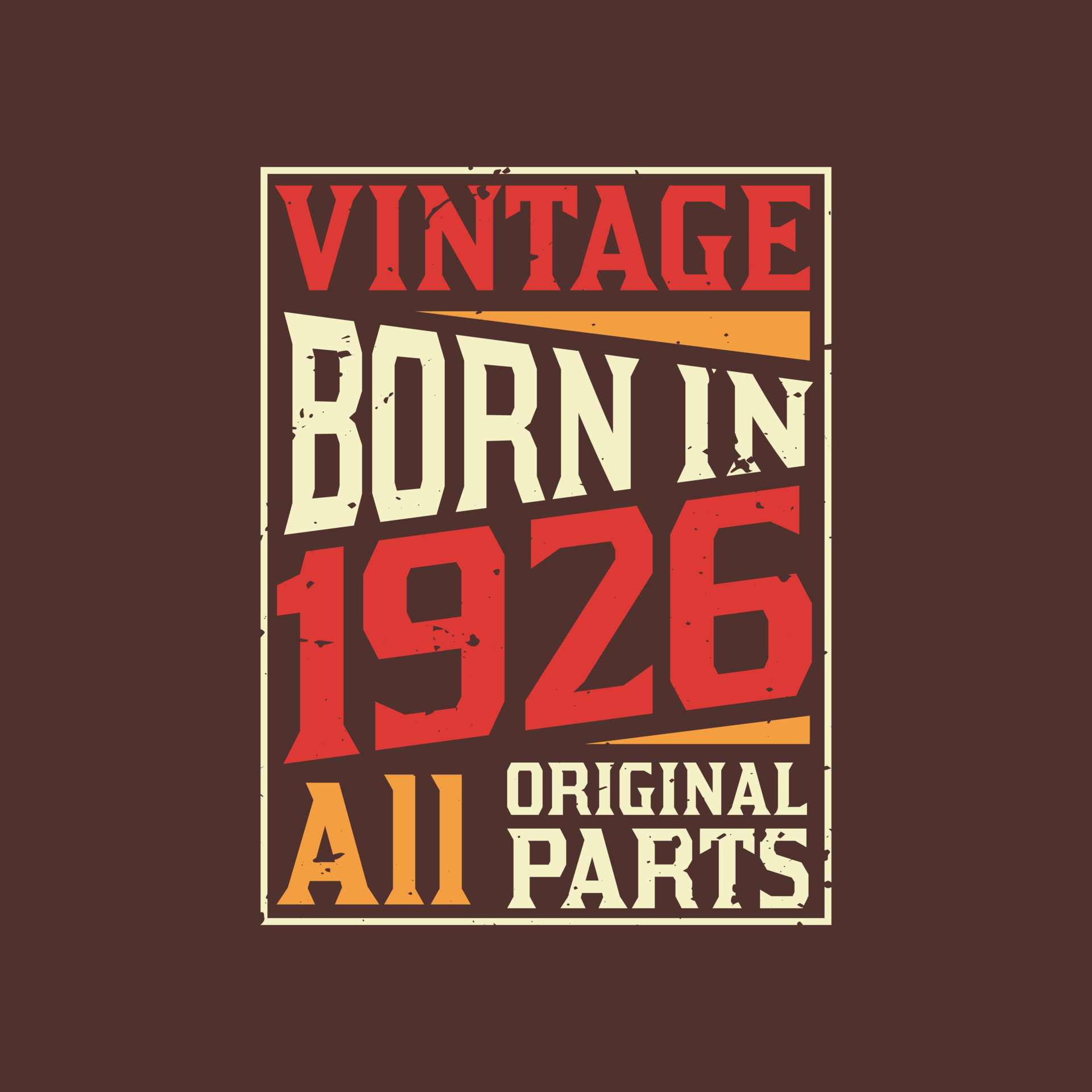 Born in 1926, Vintage 1926 Birthday Celebration 9732185 Vector Art at ...