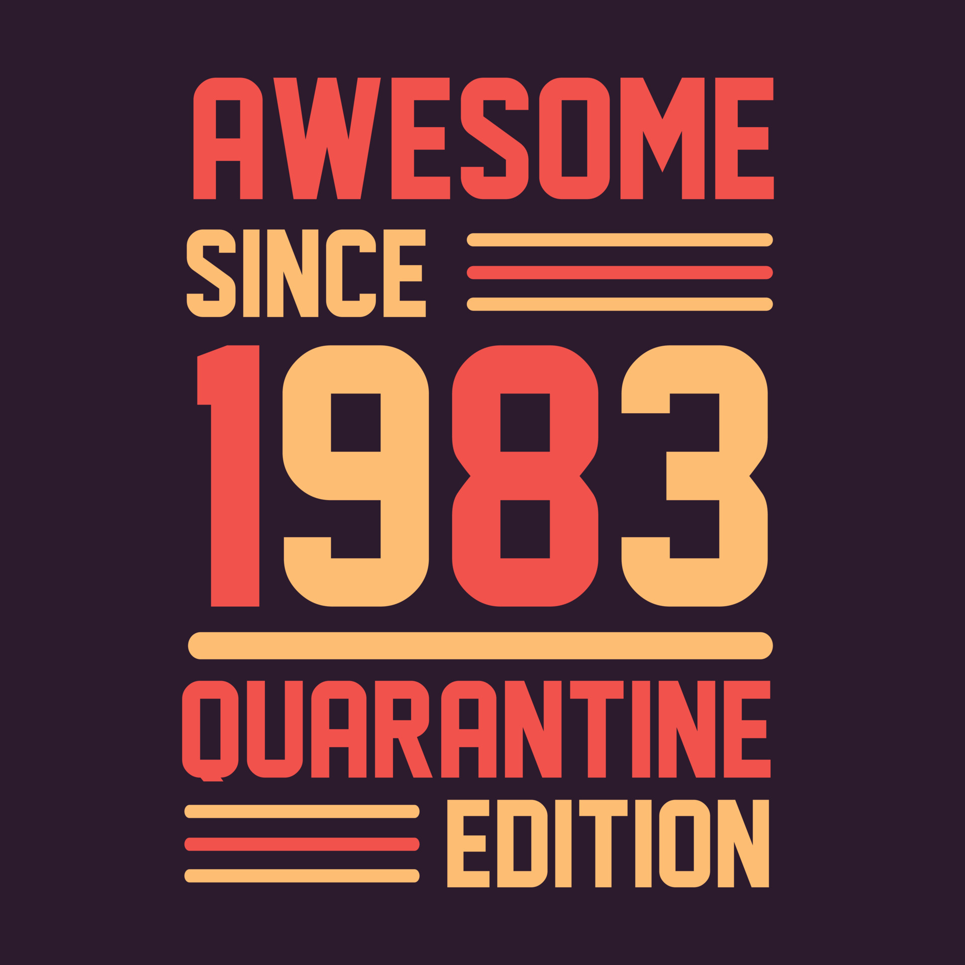Awesome since 1983 Quarantine Edition. 1983 Vintage Retro Birthday 9734009 Vector Art at Vecteezy