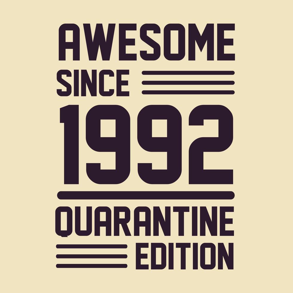 Born in 1992 Vintage Retro Birthday, Awesome since 1992 Quarantine ...