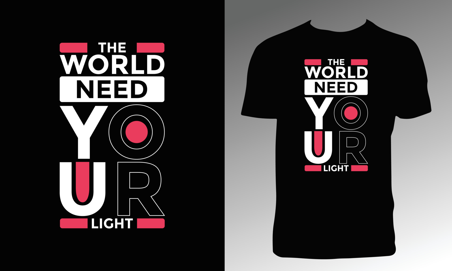 The World Need Your Light T Shirt Design 9898627 Vector Art At Vecteezy