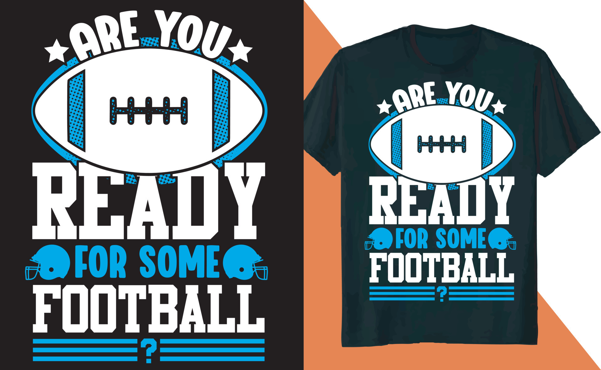 Are You Ready for Some Football T Shirt Design 10033105 Vector Art at ...