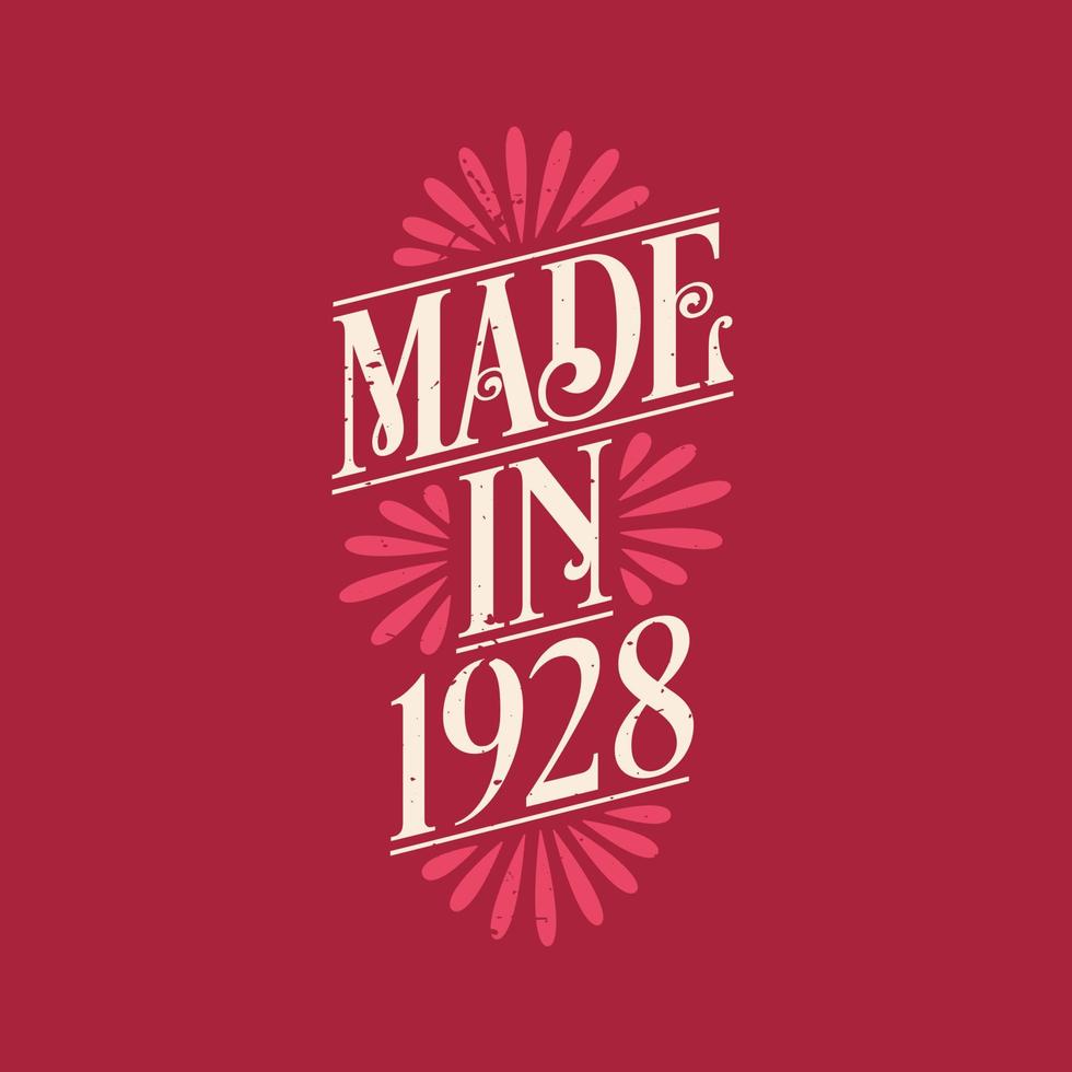 Made in 1928, vintage calligraphic lettering 1928 birthday celebration ...